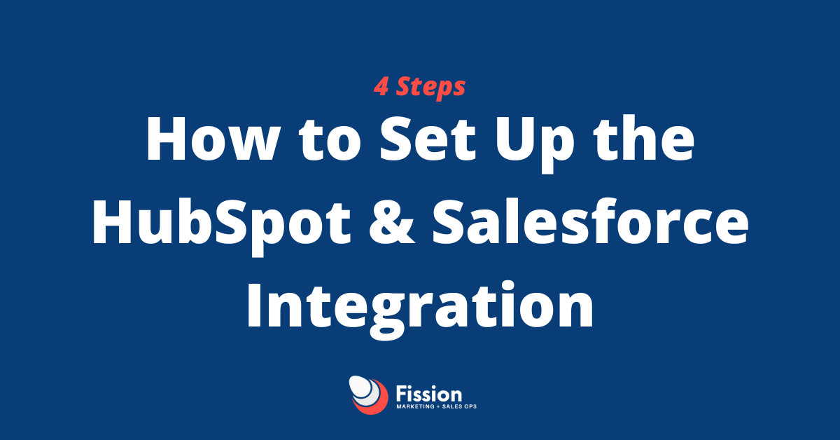 How to prepare for the HubSpot & Salesforce Integration in 4 Steps